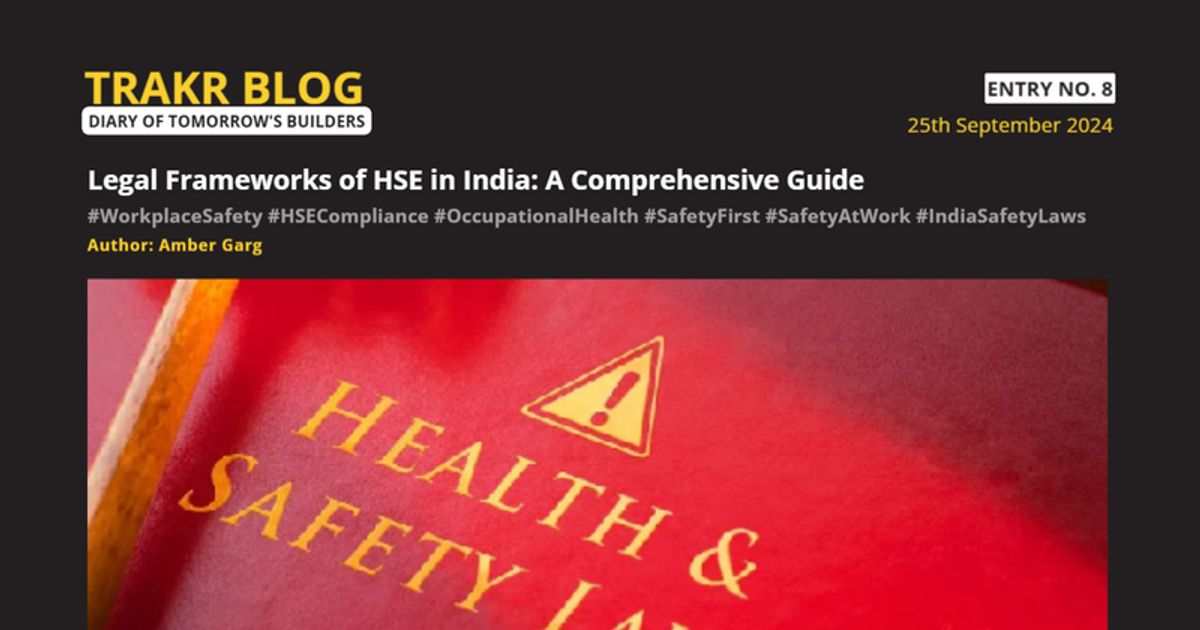 TRAKR Blog 8: India Health & Safety Law